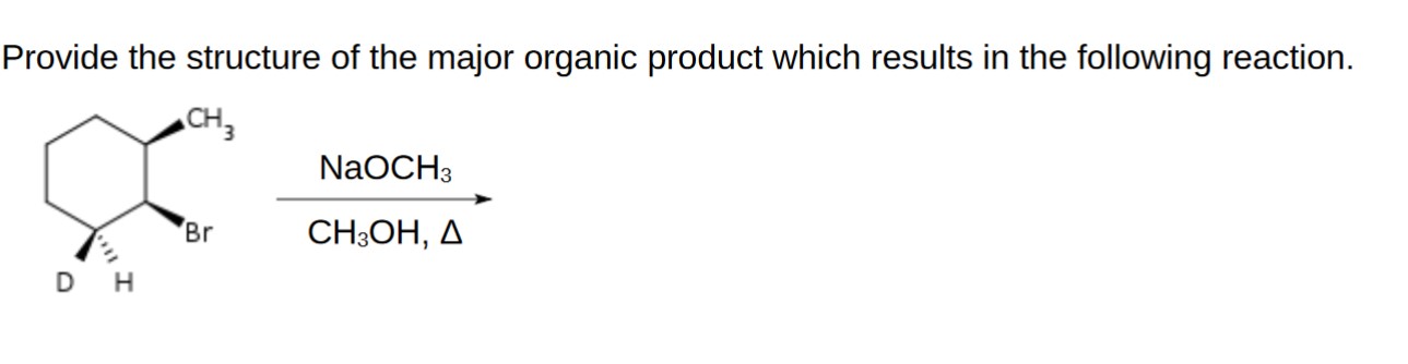 Solved Provide the structure of the major organic product | Chegg.com