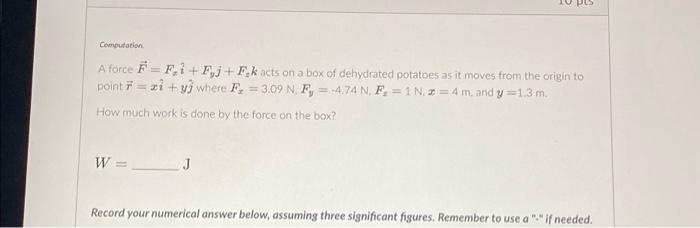 Solved Computation. A force F=F+ Fyj+F₂k acts on a box of | Chegg.com