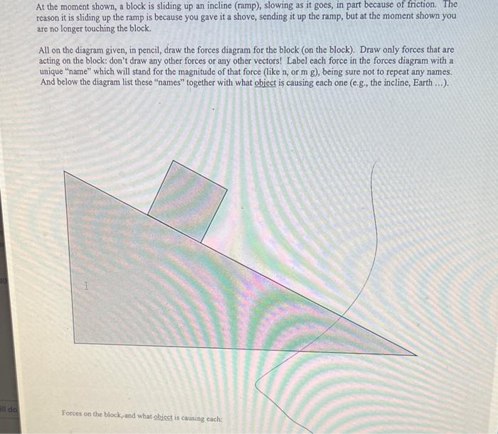 Solved At the moment shown, a block is sliding up an incline | Chegg.com