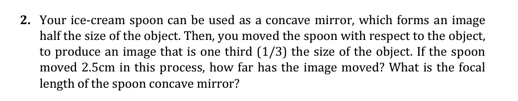 Solved Your ice-cream spoon can be used as a concave mirror, | Chegg.com