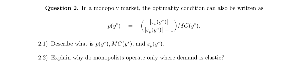 Solved Question 2. In a monopoly market, the optimality | Chegg.com Solved Question 2. In a monopoly market, the optimality | Chegg.com