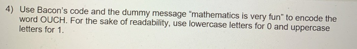 Solved 4) Use Bacon's code and the dummy message | Chegg.com
