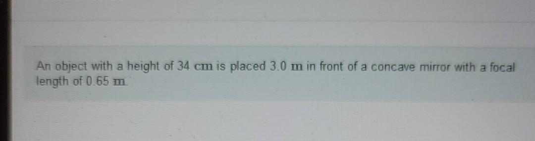 Solved An object with a height of 34 cm is placed 3.0 m in | Chegg.com