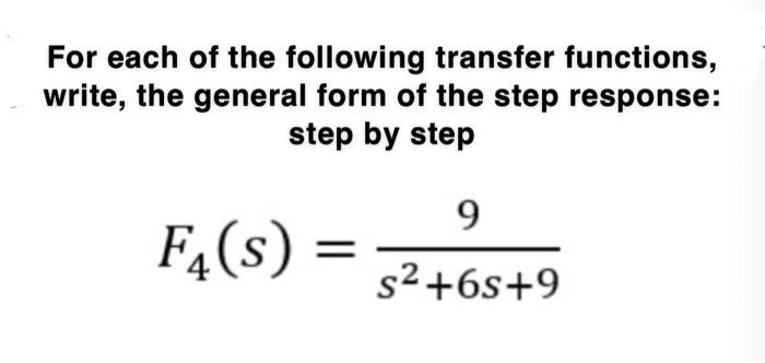 Solved For each of the following transfer functions, write, | Chegg.com