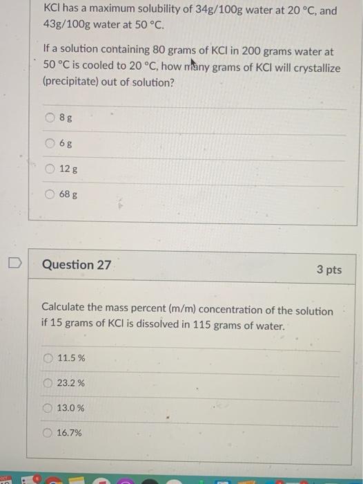 Solved KCl has a maximum solubility of 34g/100g water at 20 | Chegg.com