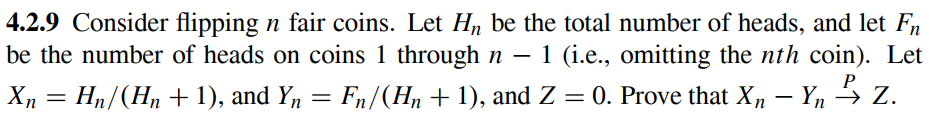 Solved 4.2.9 ﻿Consider flipping n ﻿fair coins. Let Hn ﻿be | Chegg.com