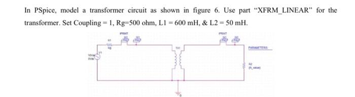 In PSpice, model a transformer circuit as shown in | Chegg.com