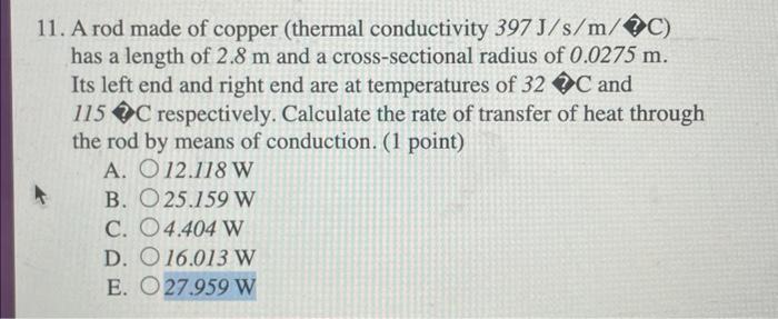 Solved 11. A rod made of copper (thermal conductivity 397 | Chegg.com