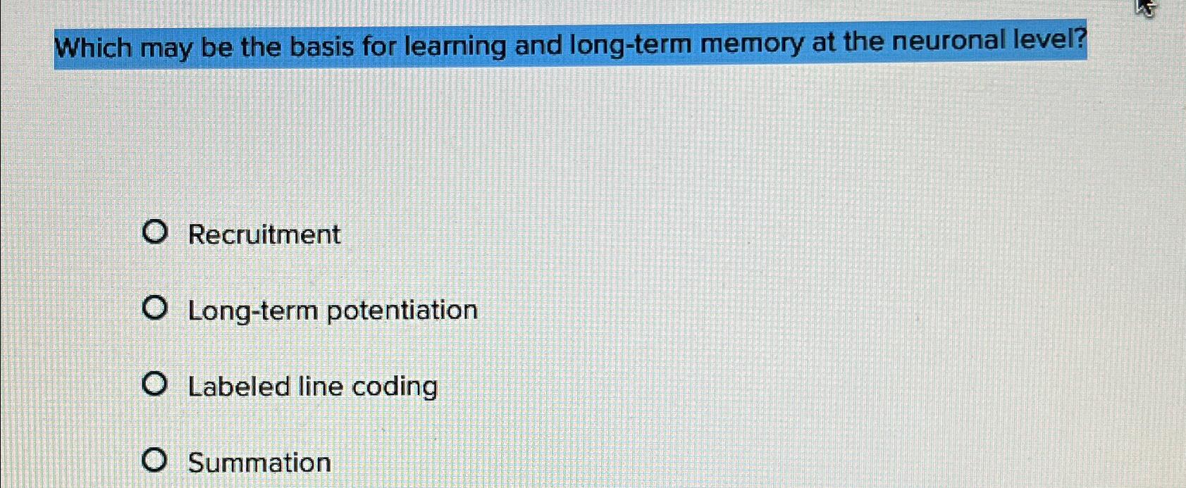 Solved Which may be the basis for learning and long-term | Chegg.com