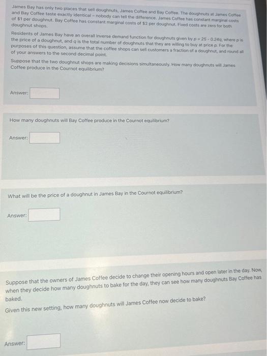 Solved James bay has anly two places that seil doughnuts, | Chegg.com