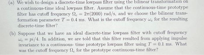Solved (a) We wish to design a discrete-time lowpass filter | Chegg.com