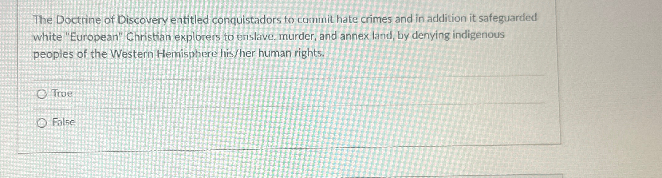 Solved The Doctrine of Discovery entitled conquistadors to | Chegg.com