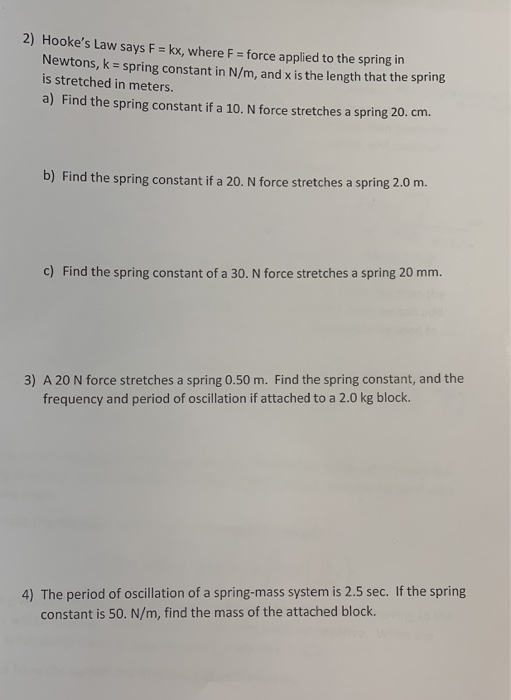 Solved 2) Hooke's Law says F = kx, where F = force applied | Chegg.com
