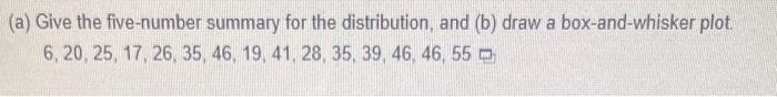 Solved Given the five-number summary for the distribution, | Chegg.com