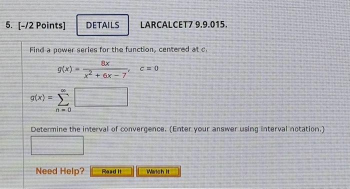 Solved Find a power series for the function, centered at c. | Chegg.com