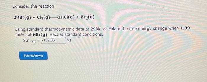 Solved Consider the reaction: 2HBr(g)+Cl2( g) 2HCl(g)+Br2( | Chegg.com