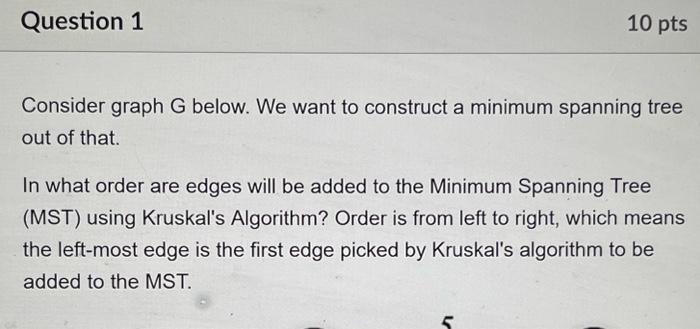 Solved Consider graph G below. We want to construct a | Chegg.com