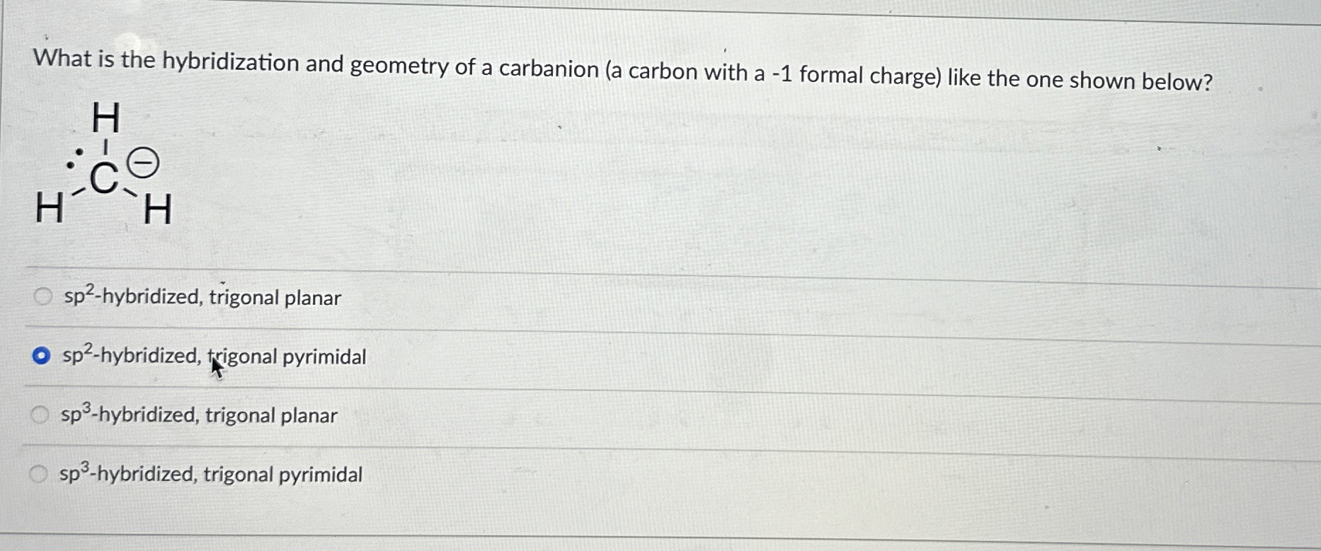 Solved What is the hybridization and geometry of a carbanion | Chegg.com