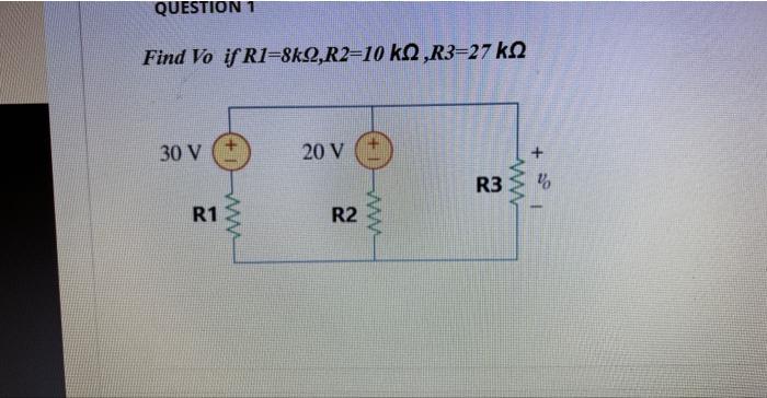 Solved Find Vo if R1=8kΩ,R2=10kΩ,R3=27kΩ | Chegg.com
