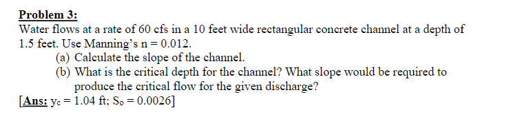 Solved Problem 3:Water flows at a rate of 60 ﻿cfs in a 10 | Chegg.com