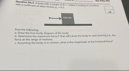 Solved Question No.2. ﻿A body with a weight of W=100kN ﻿is | Chegg.com