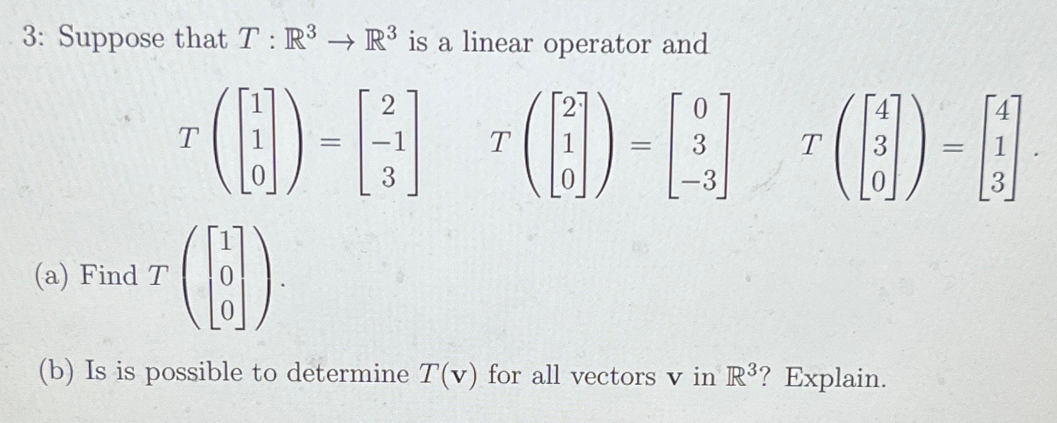 Solved 3: Suppose that T:R3→R3 ﻿is a linear operator | Chegg.com