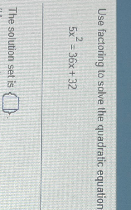 Solved Use factoring to solve the quadratic | Chegg.com