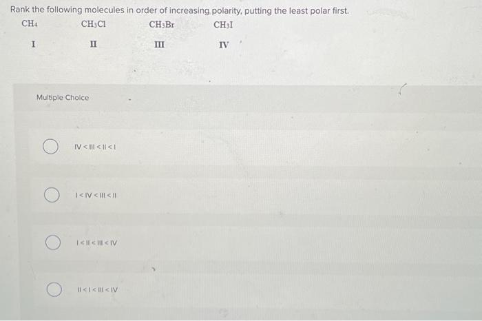 Solved Rank the following molecules in order of increasing | Chegg.com