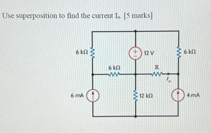Solved Use superposition to find the current Io. [5 marks] | Chegg.com