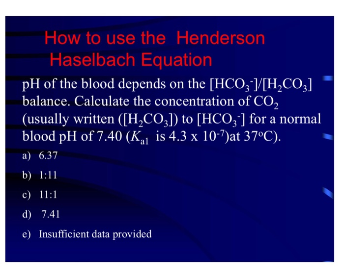Solved How to use the Henderson Haselbach Equation pH of the | Chegg.com