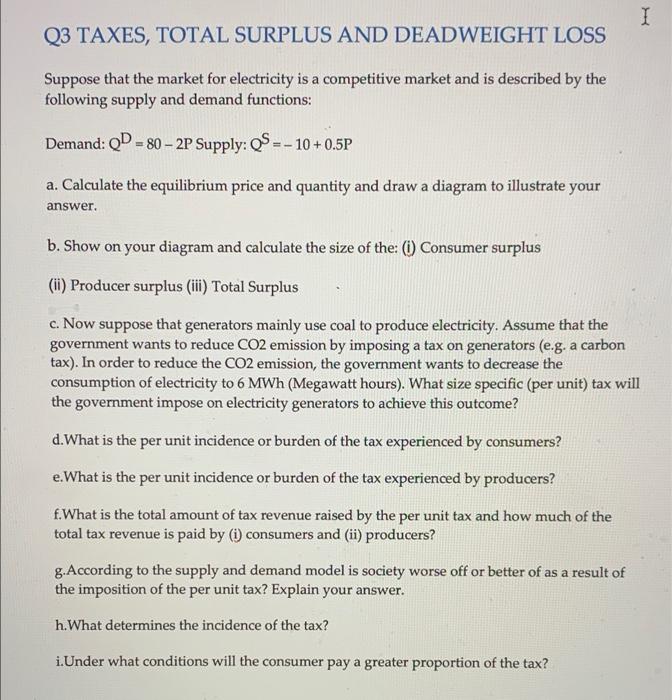 Solved Q3 TAXES, TOTAL SURPLUS AND DEADWEIGHT LOSS Suppose | Chegg.com