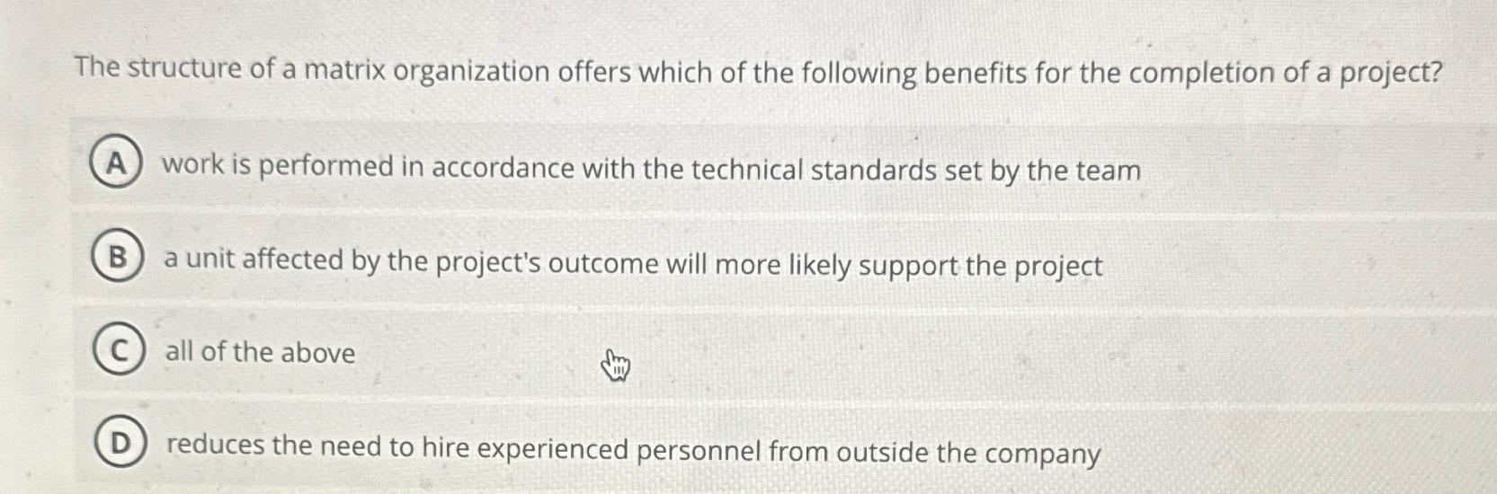 Solved The structure of a matrix organization offers which | Chegg.com