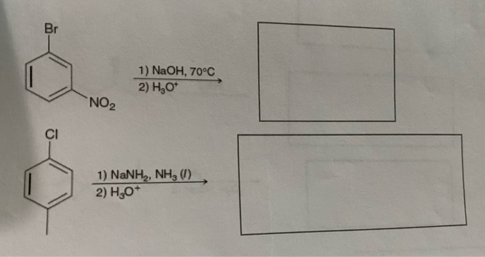 Solved 1) NaOH, 70°C 2) H3O+ NO2 1) NaNH, NH, 0) 2) H30+ | Chegg.com