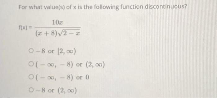 Solved For what value(s) of x is the following function | Chegg.com