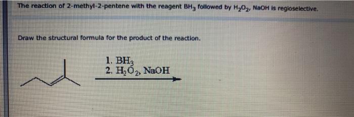 Solved The reaction of 2-methyl-2-pentene with the reagent | Chegg.com