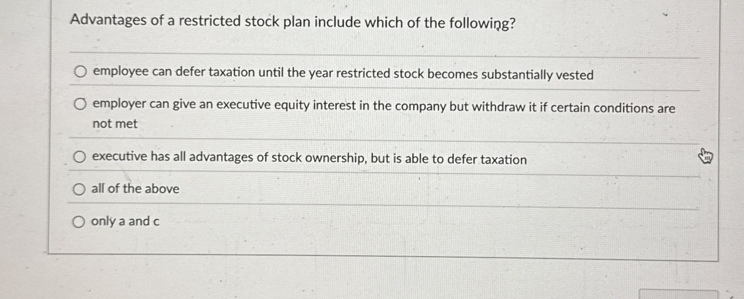 [Solved]: Advantages of a restricted stock plan include whic