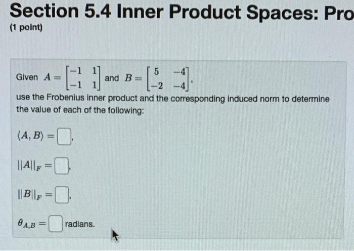 Solved Section 5.4 Inner Product Spaces: Pro (1 point) 5 | Chegg.com