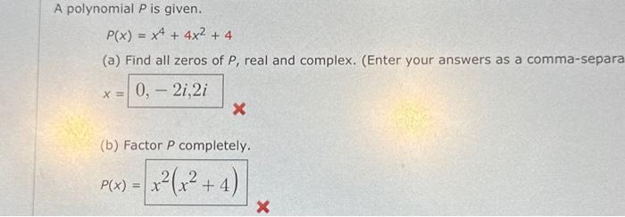 Solved A polynomial P is given. P(x) = x² + 4x² + 4 (a) Find | Chegg.com