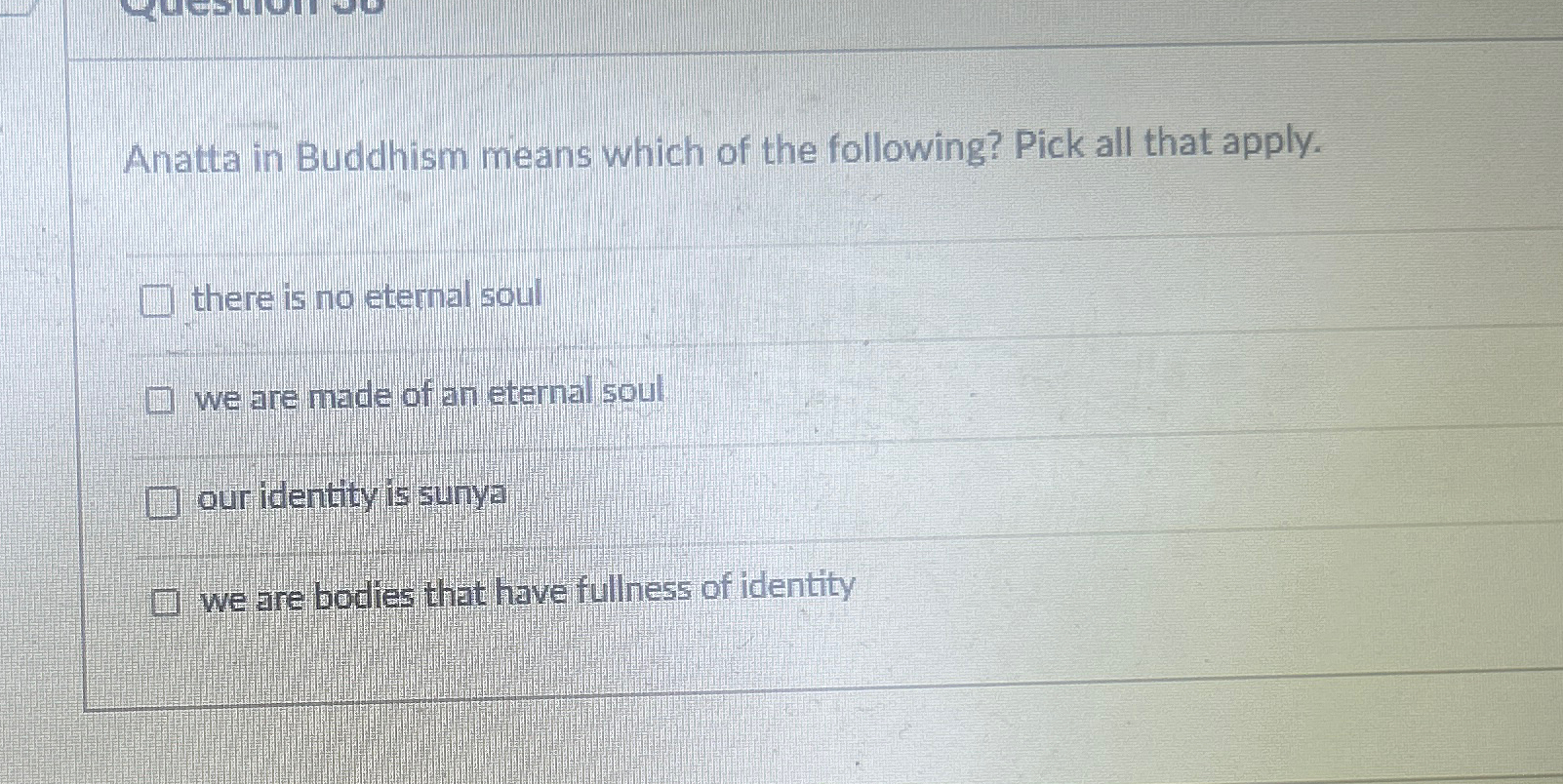 Solved Anatta in Buddhism means which of the following? Pick | Chegg.com
