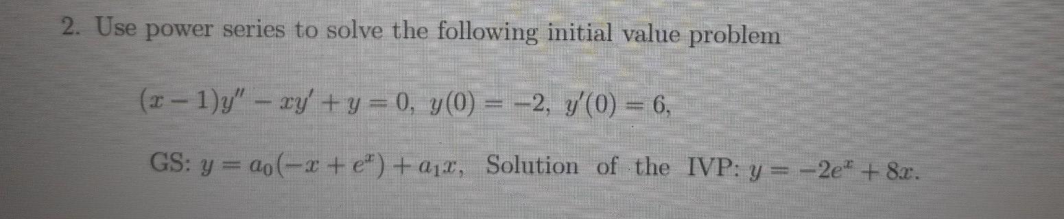 Solved Use power series to solve the following initial value | Chegg.com
