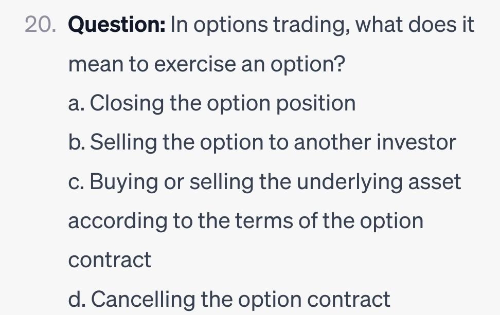 Solved Question: In options trading, what does it mean to | Chegg.com