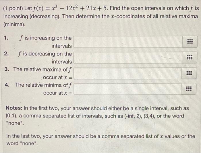 Solved (1 point) Let f(x)=x3−12x2+21x+5. Find the open | Chegg.com