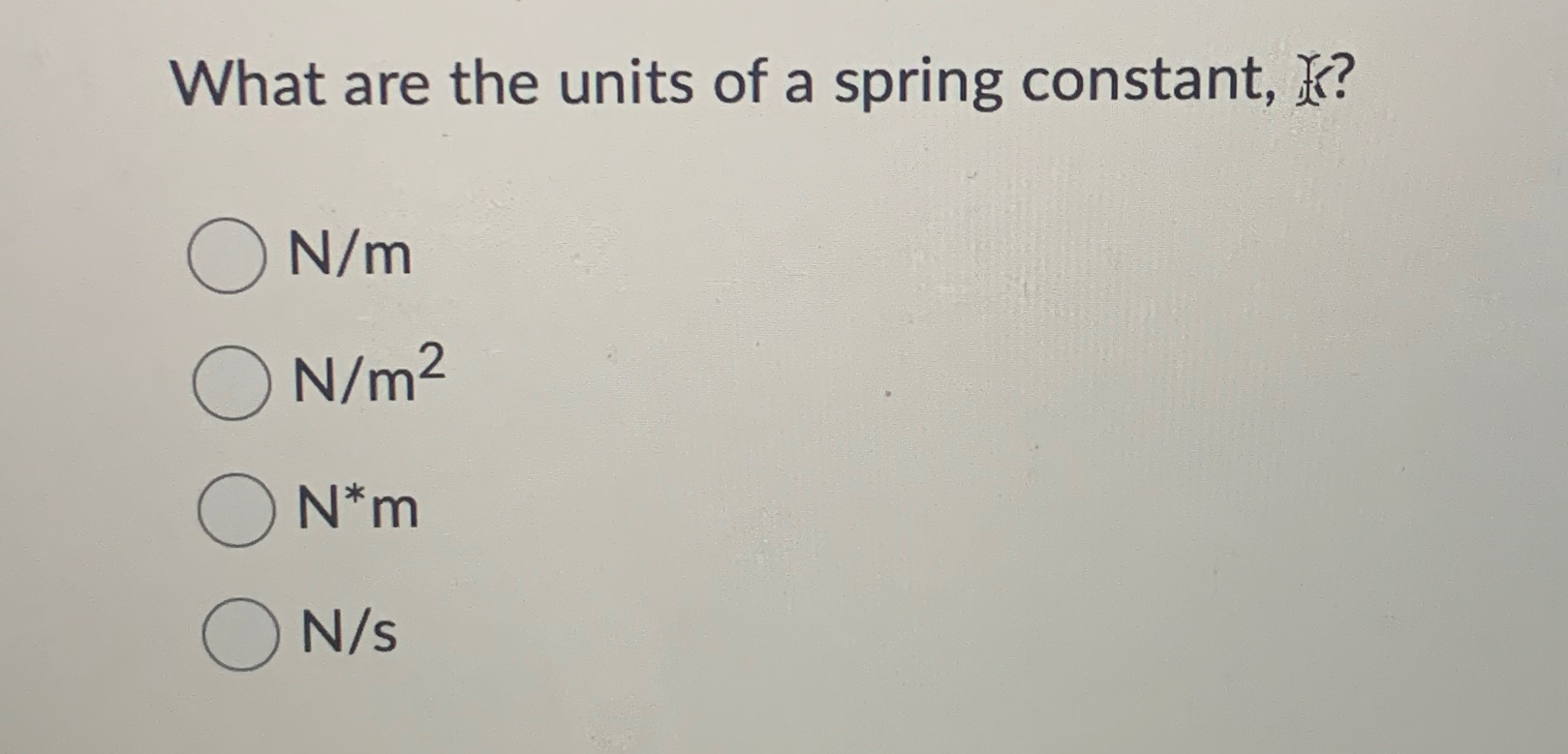Solved What are the units of a spring constant, | Chegg.com