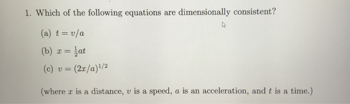 Solved 1. Which of the following equations are dimensionally | Chegg.com