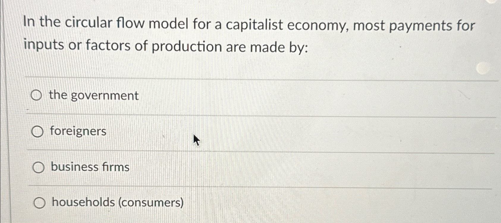 Solved In the circular flow model for a capitalist economy, | Chegg.com