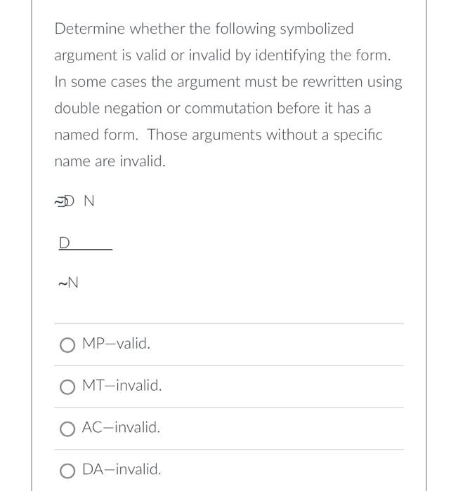 Determine whether the following symbolized argument | Chegg.com