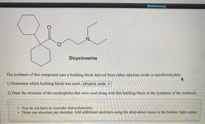 Solved [References) N Dicycloverine The synthesis of this | Chegg.com