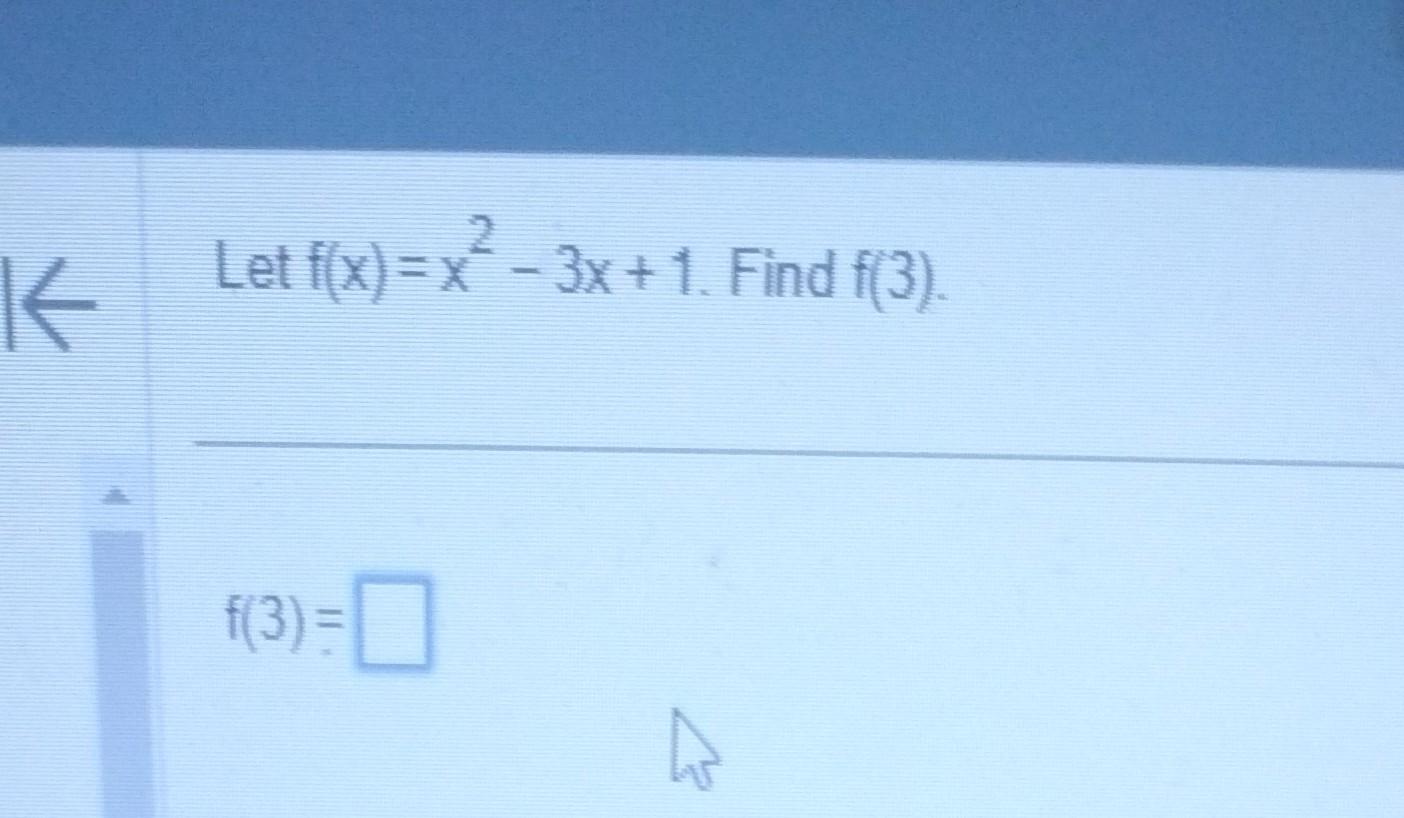 Solved Let f(x)=x2−3x+1 f(3)= | Chegg.com Solved Let f(x)=x2−3x+1 f(3)= | Chegg.com