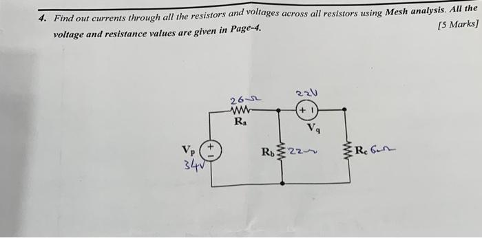 Solved 4. Find out currents through all the resistors and | Chegg.com