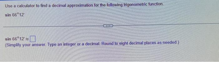 Solved Use a calculator to find a decimal approximation for | Chegg.com